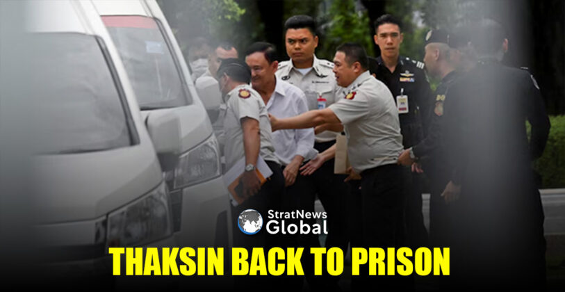 Thailand’s Ex-PM Thaksin Jailed After Court Rejects Hospital Detention | StratNews Global